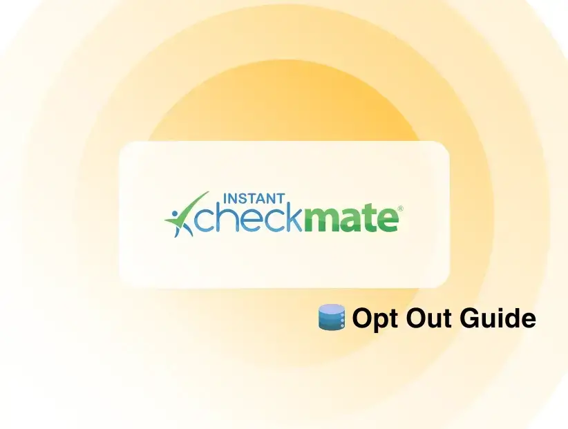 Instant Checkmate Opt Out: Remove Personal Data - PurePrivacy