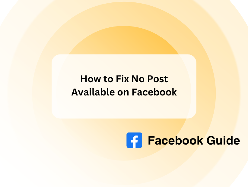 How to Fix No Post Available on Facebook in 2025 - PurePrivacy