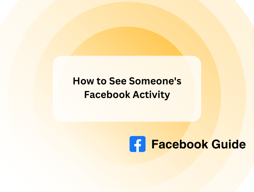 How to See Someone's Facebook Activity | PurePrivacy - PurePrivacy