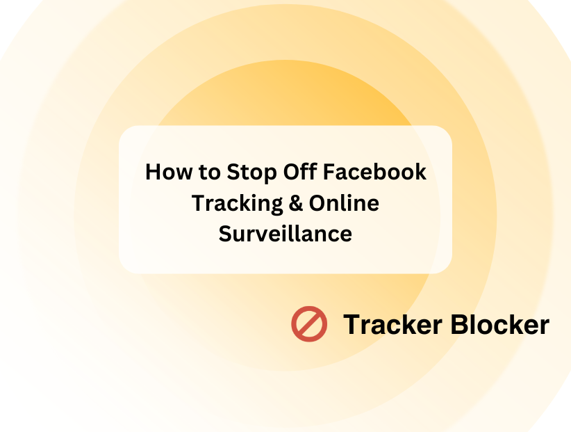 How to Stop Off Facebook Tracking & Online Surveillance - PurePrivacy