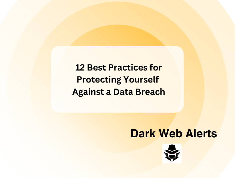 How to Protect Yourself from Data Breaches: 12 Best Practices - PurePrivacy