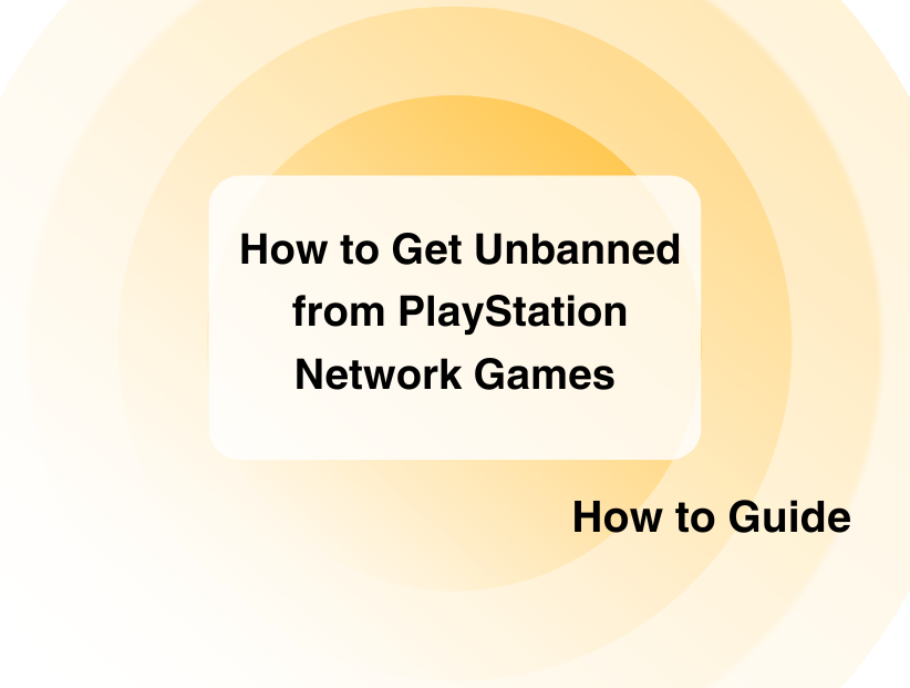 How to Get Unbanned from PlayStation Network Games in 2025 - PurePrivacy