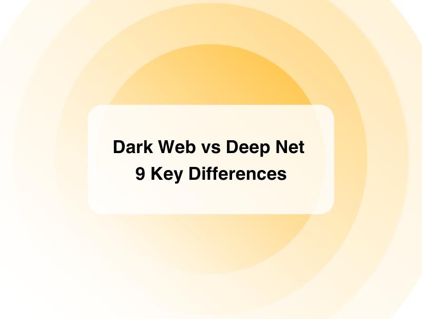 Dark Web vs Deep Net: 9 Key Differences - PurePrivacy
