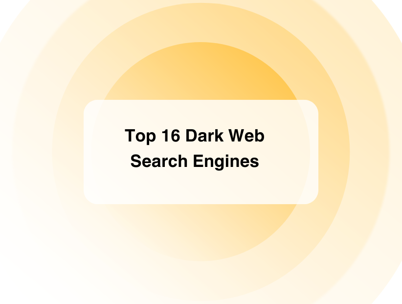 Top 16 Dark Web Search Engines in 2025 - PurePrivacy